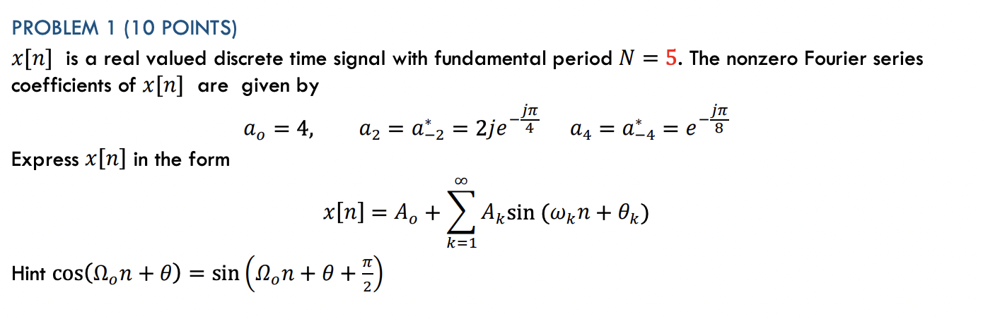 Solved PROBLEM 1 (10 POINTS) x[n] is a real valued discrete | Chegg.com
