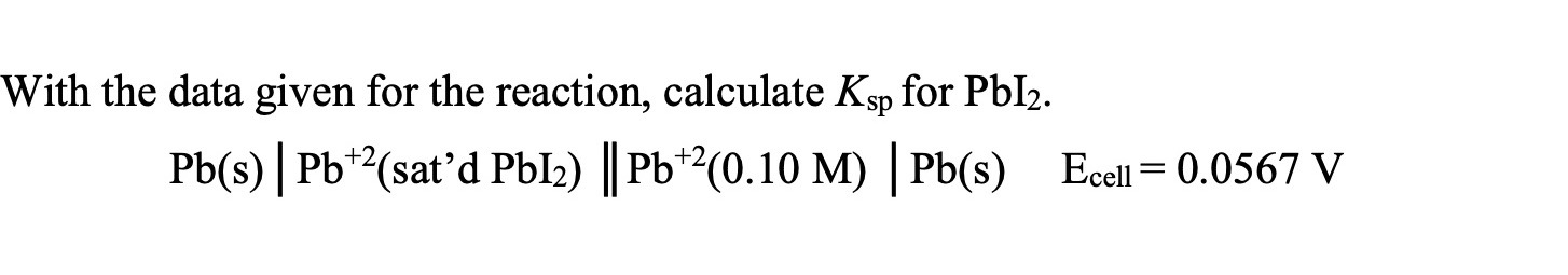 Solved With the data given for the reaction, calculate Ksp | Chegg.com