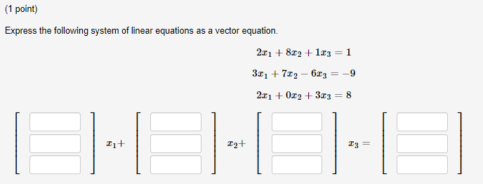 Solved (1 point) Express the following system of linear | Chegg.com