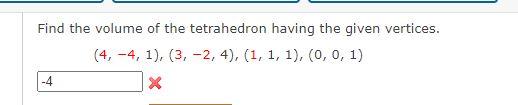Solved Find the volume of the tetrahedron having the given | Chegg.com