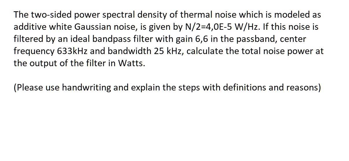 Solved The two-sided power spectral density of thermal noise | Chegg.com