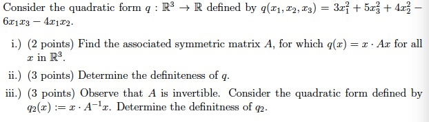 Solved Consider the quadratic form q: R3 + R defined by | Chegg.com