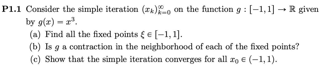 Solved 1.1 Consider the simple iteration (xk)k=0∞ on the | Chegg.com