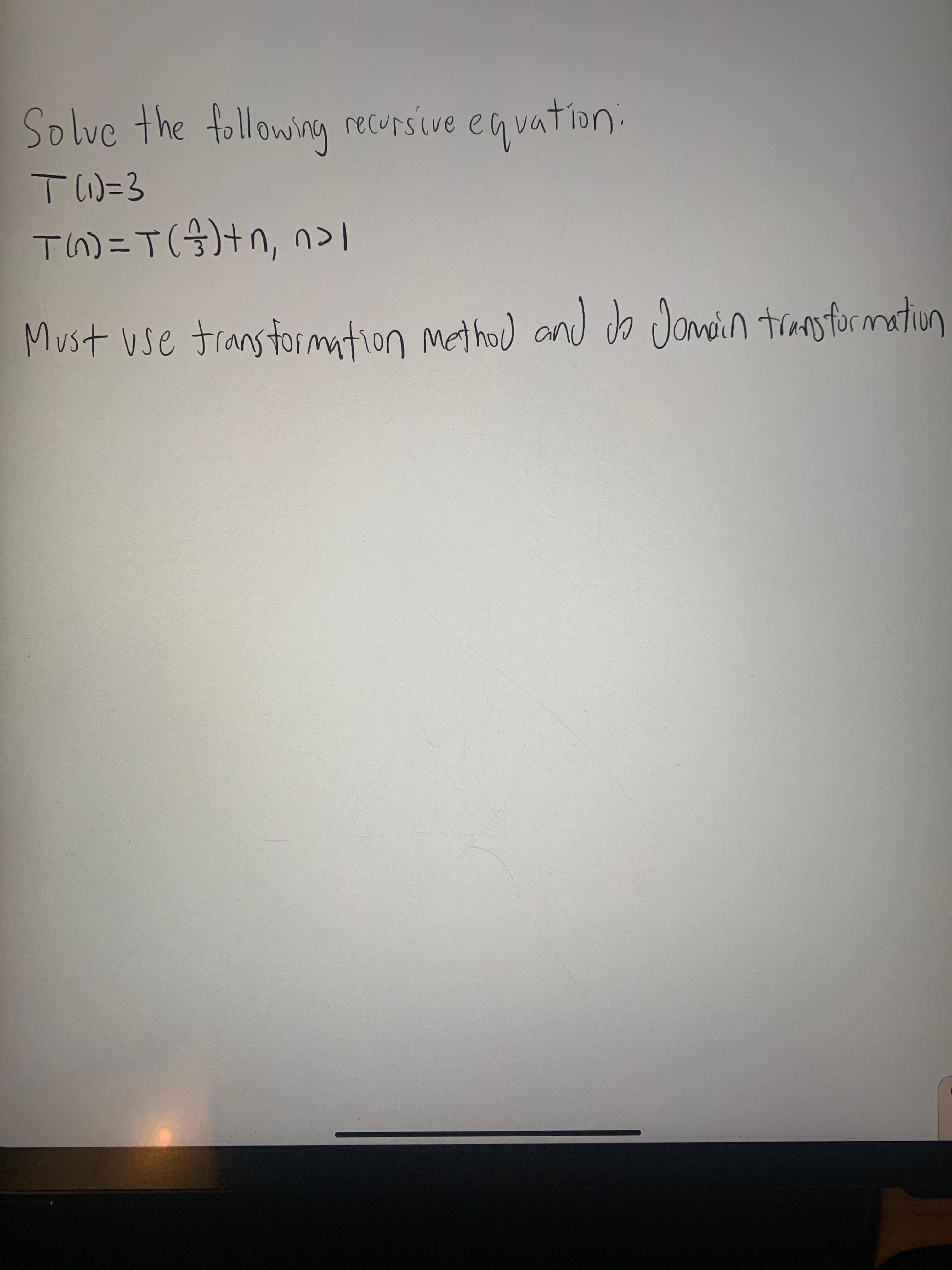 Solved solve the following recursive equation: T (1)=3 | Chegg.com