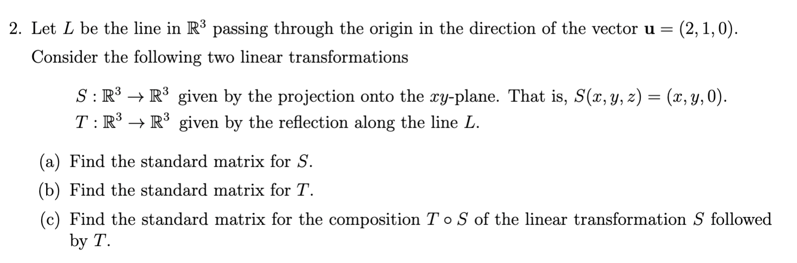 Solved Let L be the line in R3 passing through the origin in | Chegg.com