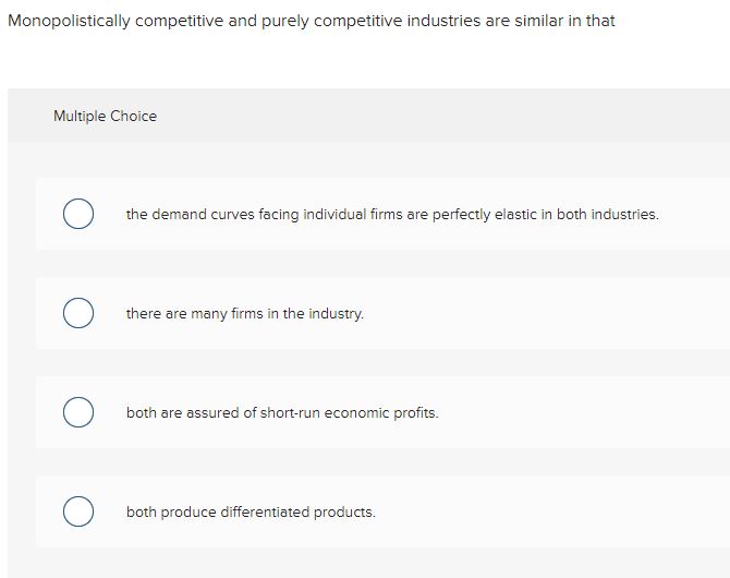 Solved Monopolistically competitive and purely competitive | Chegg.com Solved Monopolistically competitive and purely competitive | Chegg.com