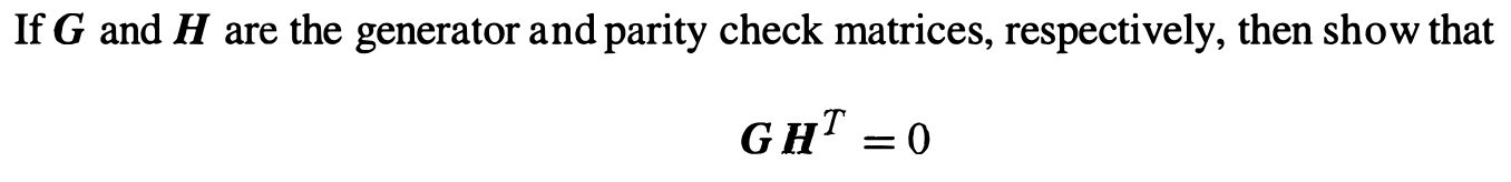 Solved If G and H are the generator and parity check | Chegg.com