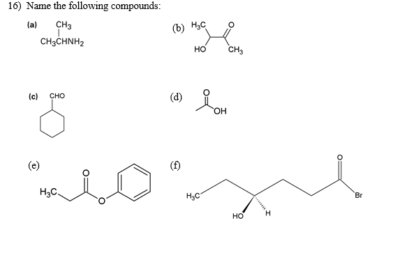 Solved 16) Name the following compounds: (a) CH3 CH3CHNH2 O | Chegg.com