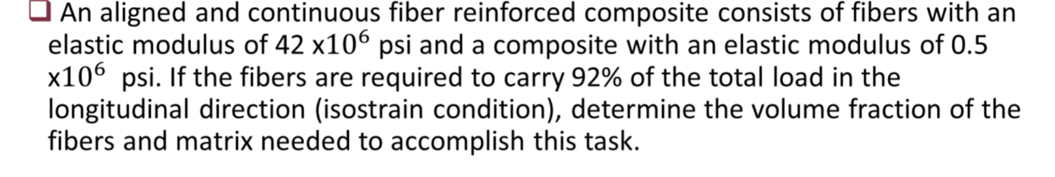Solved An aligned and continuous fiber reinforced composite | Chegg.com