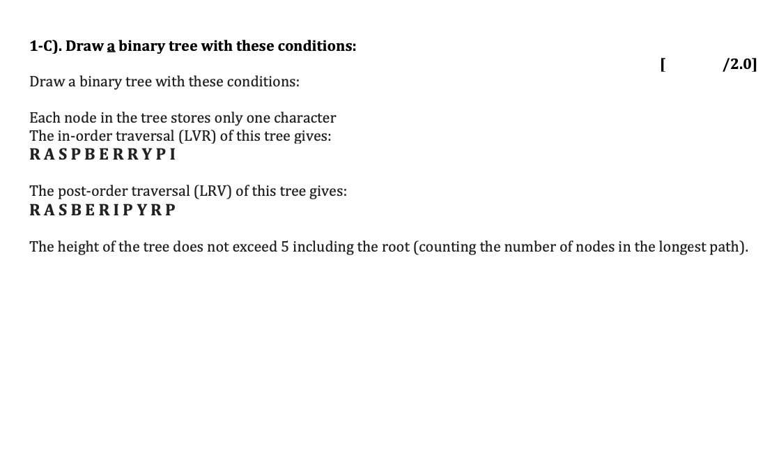 Solved 1-C). Draw a binary tree with these conditions: [ | Chegg.com
