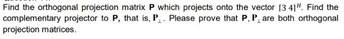 Solved Find the orthogonal projection matrix P which | Chegg.com