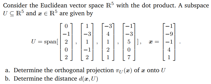 Solved Consider the Euclidean vector space R5 with the dot | Chegg.com