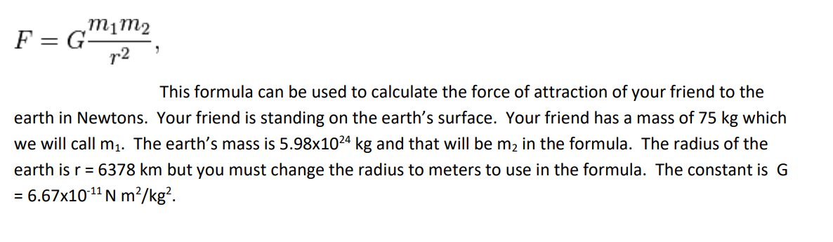Solved F=Gr2m1m2 This formula can be used to calculate the | Chegg.com