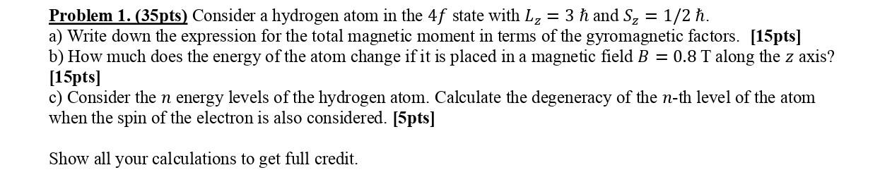 Solved = Problem 1. (35pts) Consider a hydrogen atom in the | Chegg.com