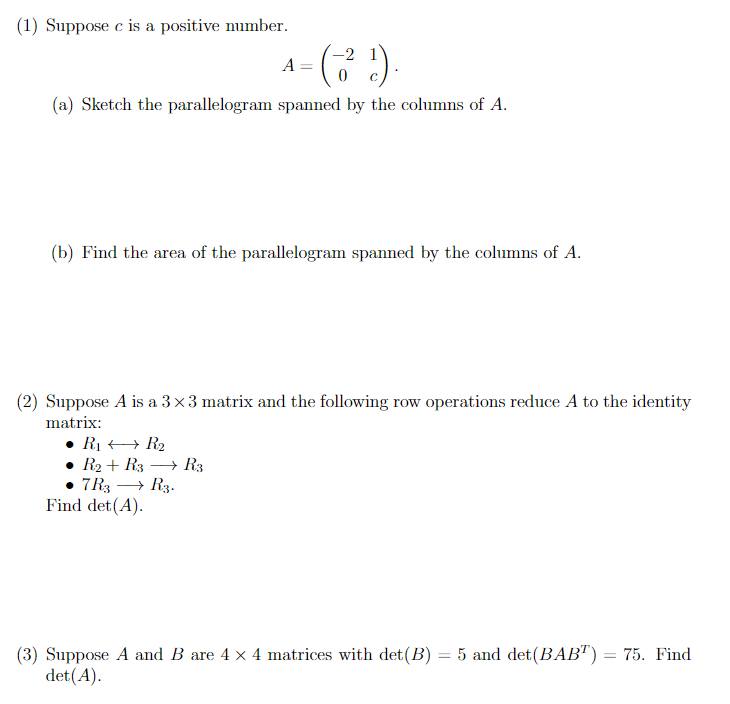 Solved (1) Suppose c is a positive number. A=(−201c). (a) | Chegg.com