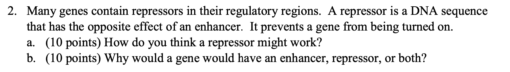 Solved 2. Many genes contain repressors in their regulatory | Chegg.com