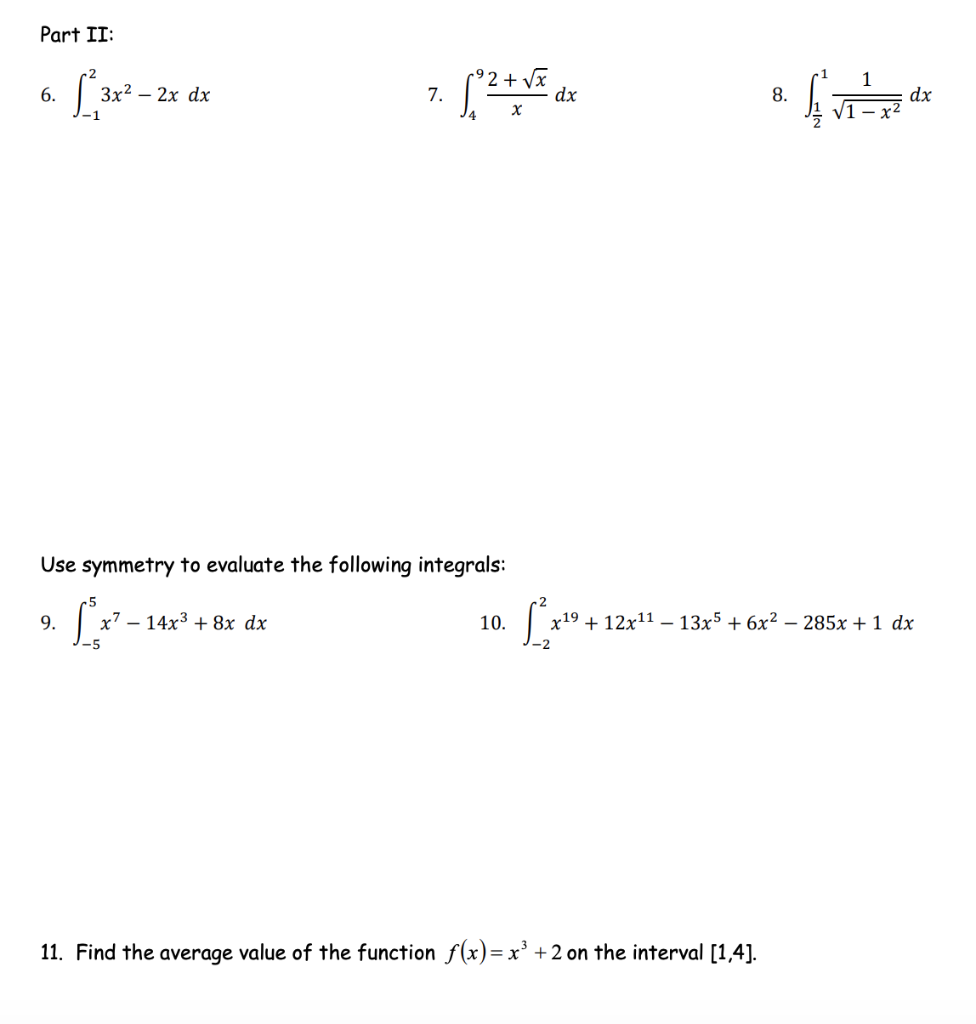Solved Part II: 1 6. 3x2 – 2x dx 92 + va dx х 8. dx V1 Use | Chegg.com