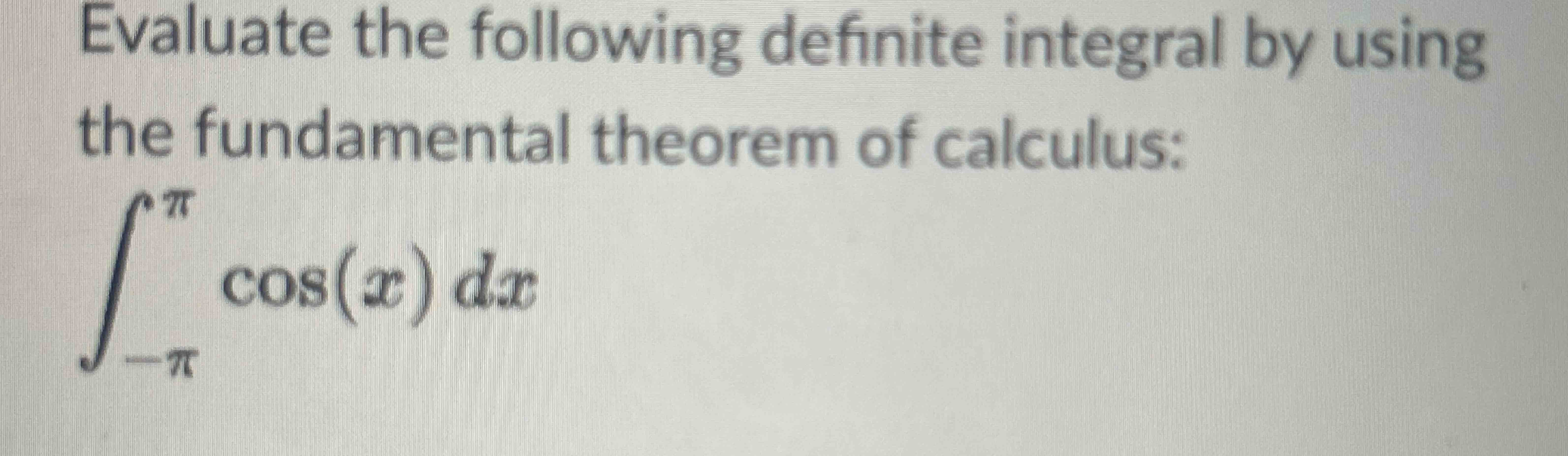 Solved Evaluate the following definite integral by usingthe | Chegg.com