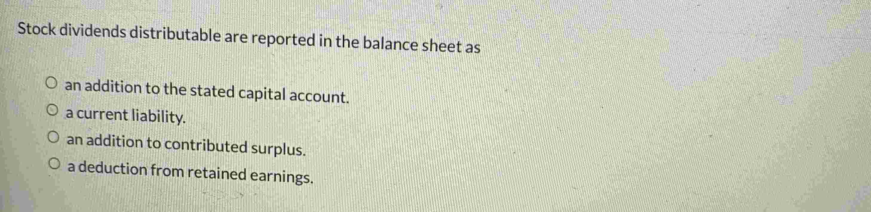 Solved Stock dividends distributable are reported in the | Chegg.com