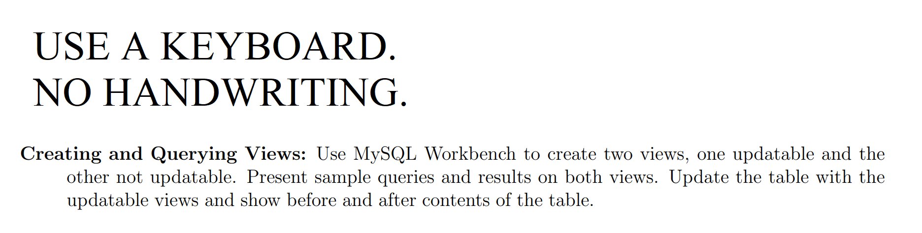 Solved USE A KEYBOARD. NO HANDWRITING. Creating and Querying | Chegg.com Solved USE A KEYBOARD. NO HANDWRITING. Creating and Querying | Chegg.com