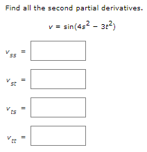 Solved Find all the second partial derivatives. v = sin(4s2 | Chegg.com