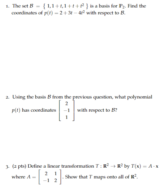 Solved 1. The set B={1,1+t,1+t+t2} is a basis for P2. Find | Chegg.com