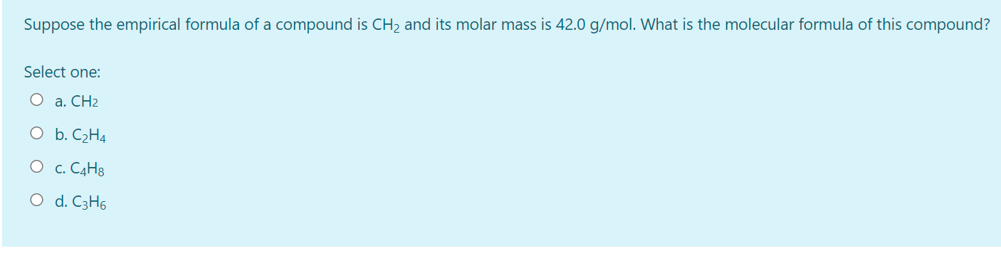 Solved Suppose the empirical formula of a compound is CH2 | Chegg.com