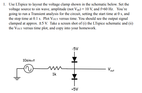 Solved 1. Use LTspice to layout the voltage clamp shown in | Chegg.com