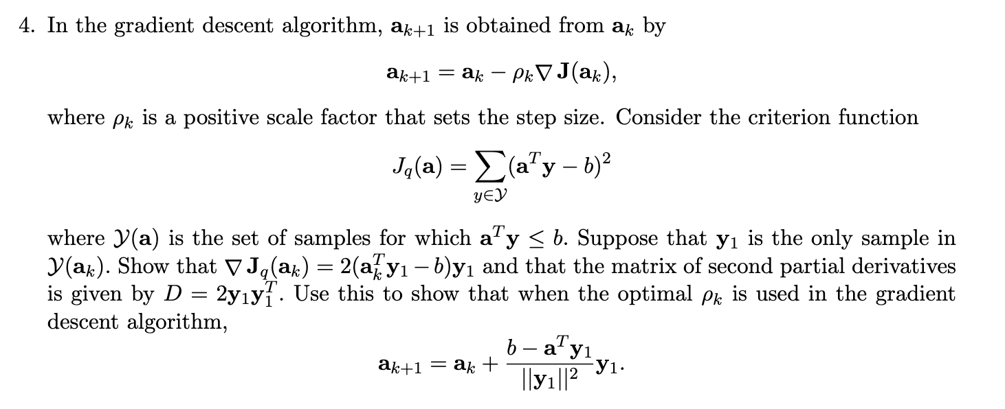 4. In the gradient descent algorithm, ak+1 is | Chegg.com