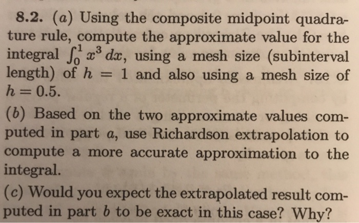Solved 8.2. (a) Using the composite midpoint quadra- ture | Chegg.com