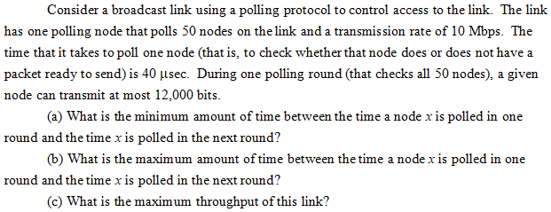 Consider a broadcast link using a polling protocol to | Chegg.com