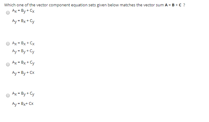Solved Which one of the vector component equation sets given | Chegg.com