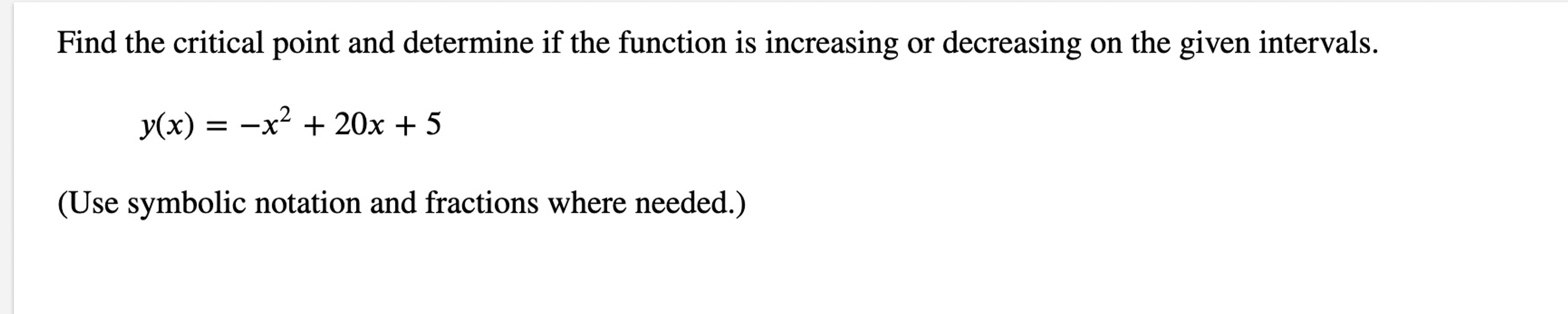 Solved Find the critical point and determine if the function | Chegg.com