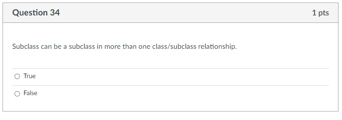 Solved Question 34 1 pts Subclass can be a subclass in more | Chegg.com