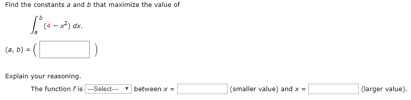 Solved Find the constants a and b that maximize the value of | Chegg.com