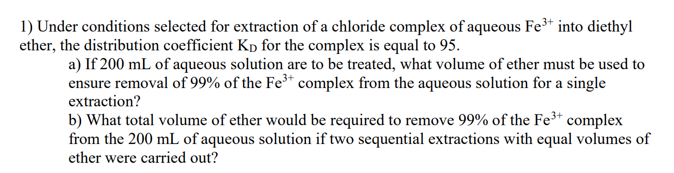 Solved 1) Under conditions selected for extraction of a | Chegg.com