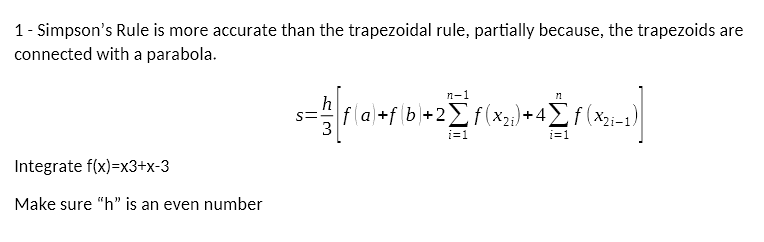 Solved 1 - Simpson's Rule is more accurate than the | Chegg.com