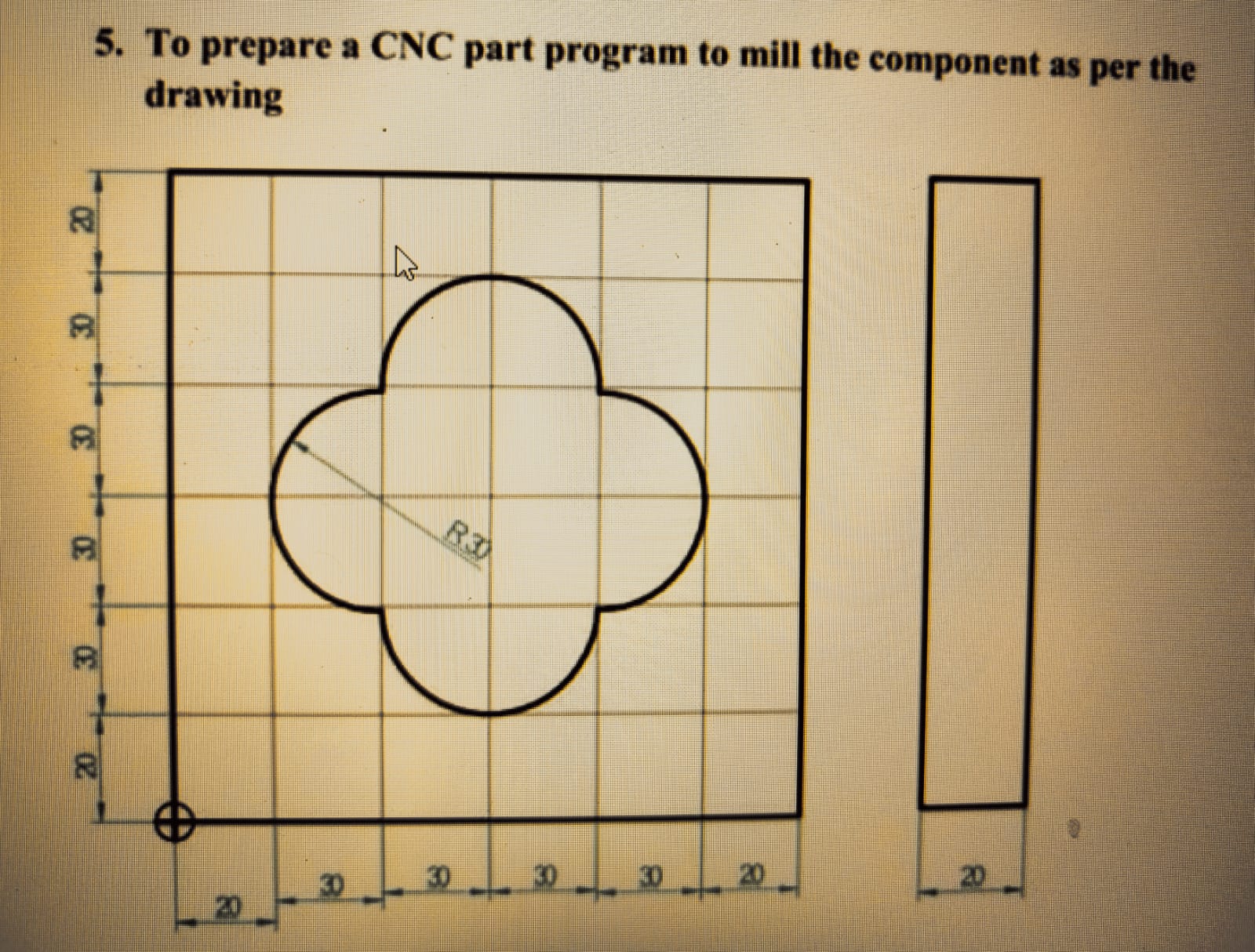 Solved 5 To Prepare A Cnc Part Program To Mill The 