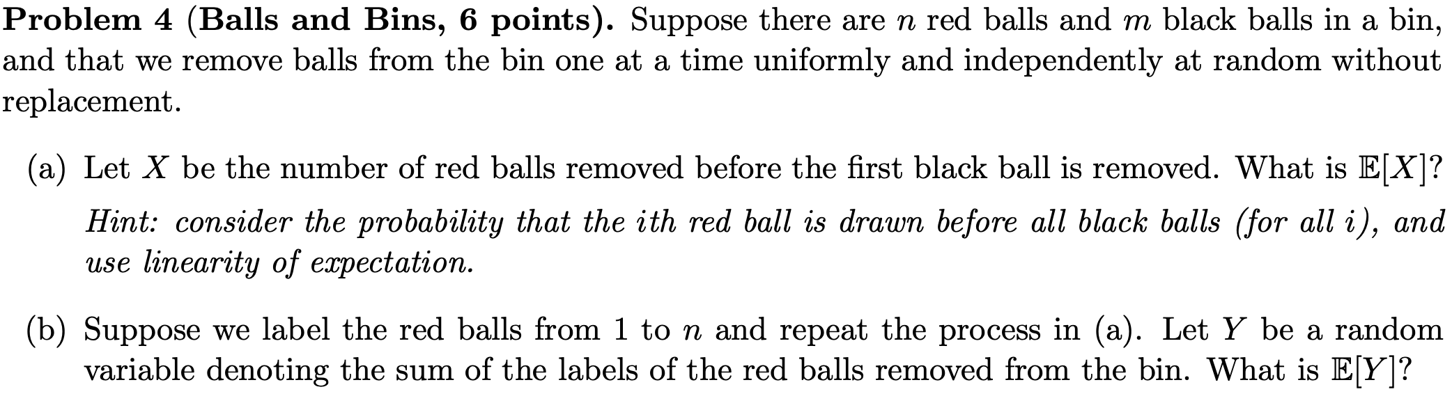 Solved Problem 4 (Balls and Bins, 6 points). Suppose there | Chegg.com
