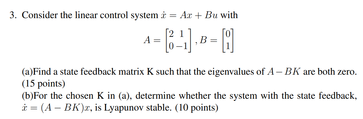Solved 3. Consider the linear control system i Ax + Bu with | Chegg.com