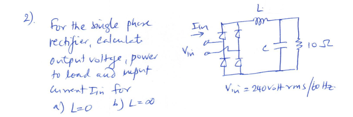 Solved For the single phase rectifier, calculate output | Chegg.com