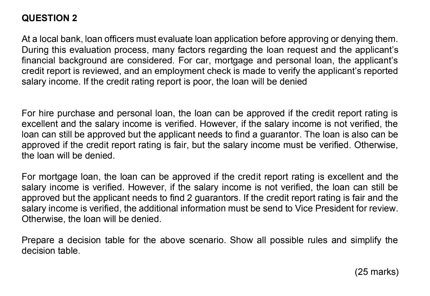 Solved QUESTION 2 At a local bank, loan officers must | Chegg.com