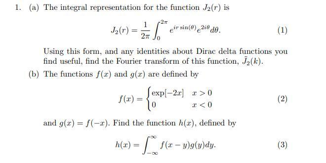 Solved 1. (a) The integral representation for the function | Chegg.com