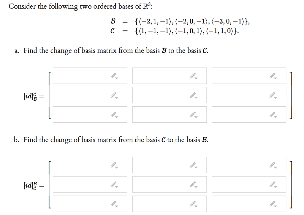 Solved Consider the following two ordered bases of R3: B | Chegg.com