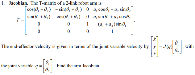 Solved + 1. Jacobian. The T-matrix of a 2-link robot arm is | Chegg.com