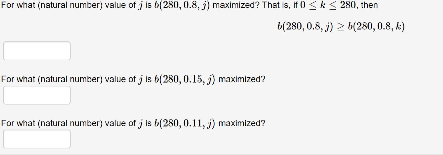 Solved For what (natural number) value of j is b(280,0.8,j ) | Chegg.com