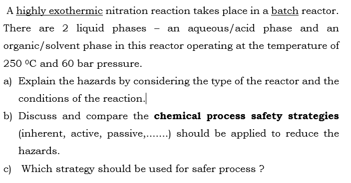 Solved A highly exothermic nitration reaction takes place in | Chegg.com