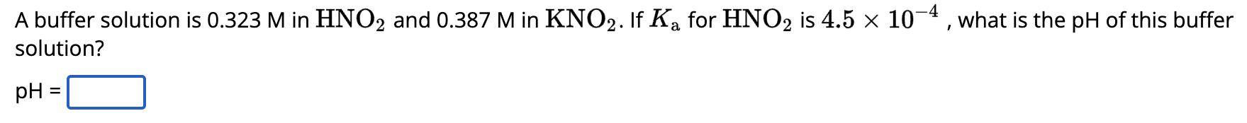 Solved A buffer solution is 0.323M in HNO2 and 0.387M in | Chegg.com