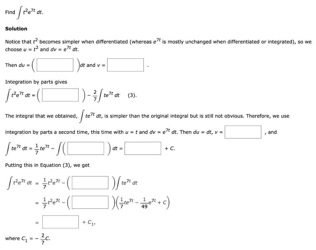 Solved Find ∫t2e7tdt Solution Notice that t2 becomes simpler | Chegg.com