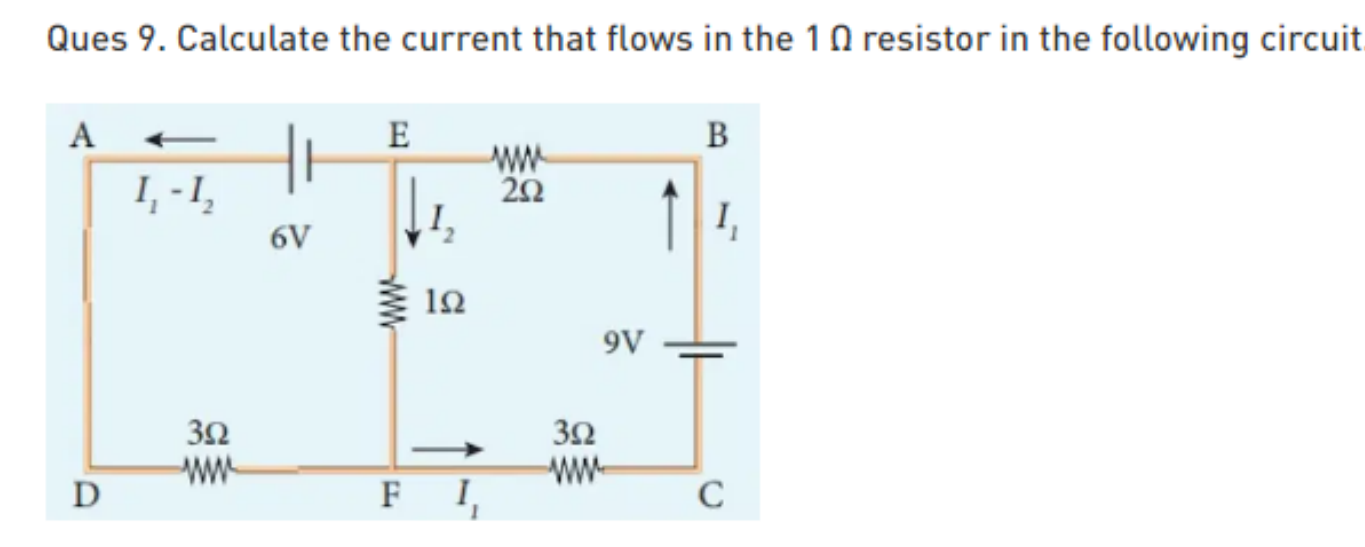 Solved Ques 9. ﻿Calculate the current that flows in the 1Ω | Chegg.com